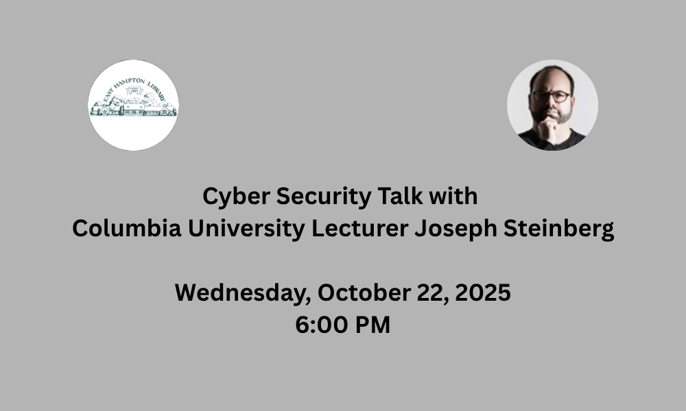 Cyber Security Talk at East Hampton Library with Columbia University ...